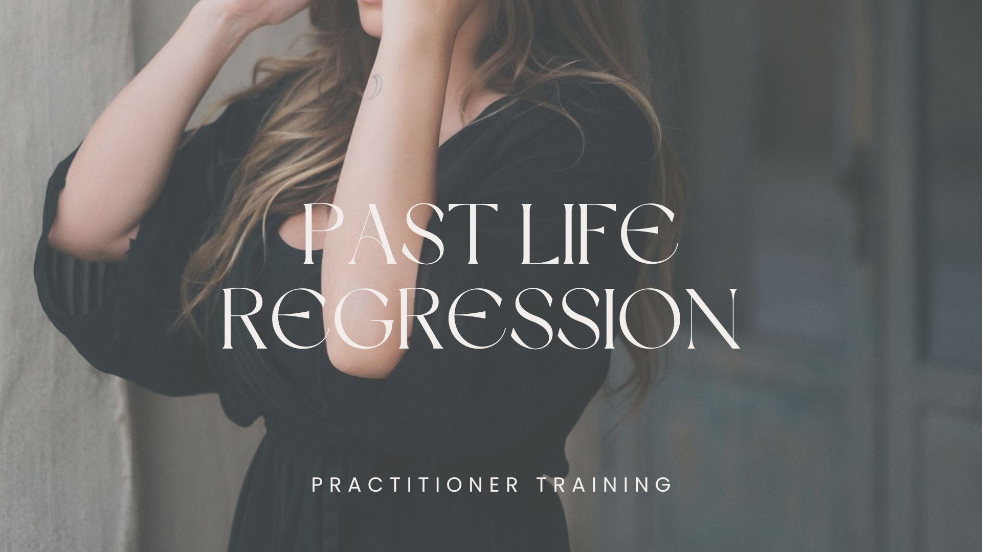 Past Life Regression Practitioner Training
